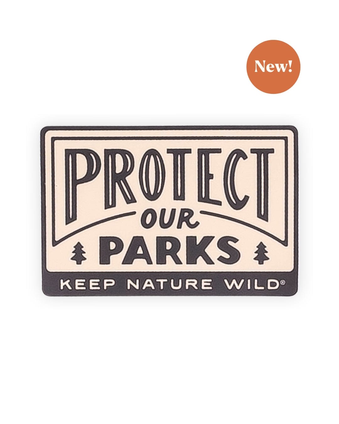Protect Our Parks Sticker | Keep Nature Wild